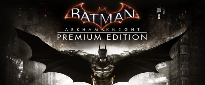 Amazon Drops Price of Batman Arkham Knight Premium Edition to Under $20