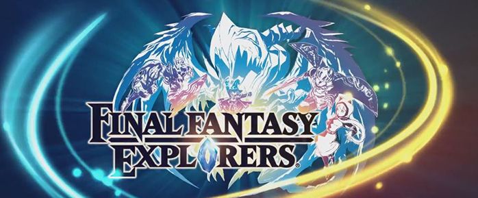 Final Fantasy Explorers Gets New Legacy Trailer