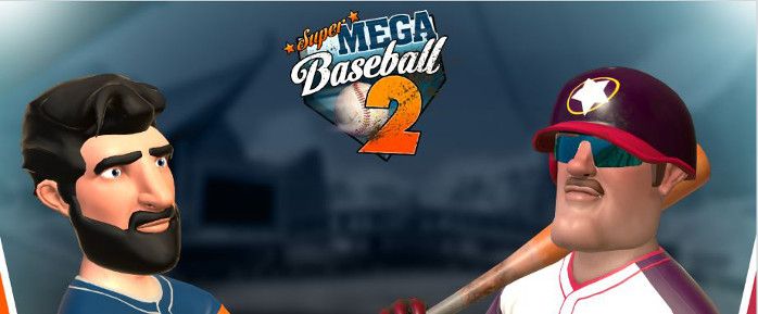 Super Mega Baseball 2 Reveals Launch Trailer