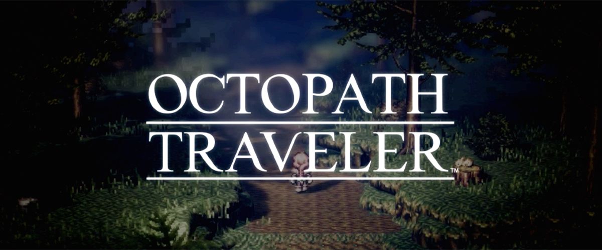 Octopath Traveler & The Joy of Opening Title Themes