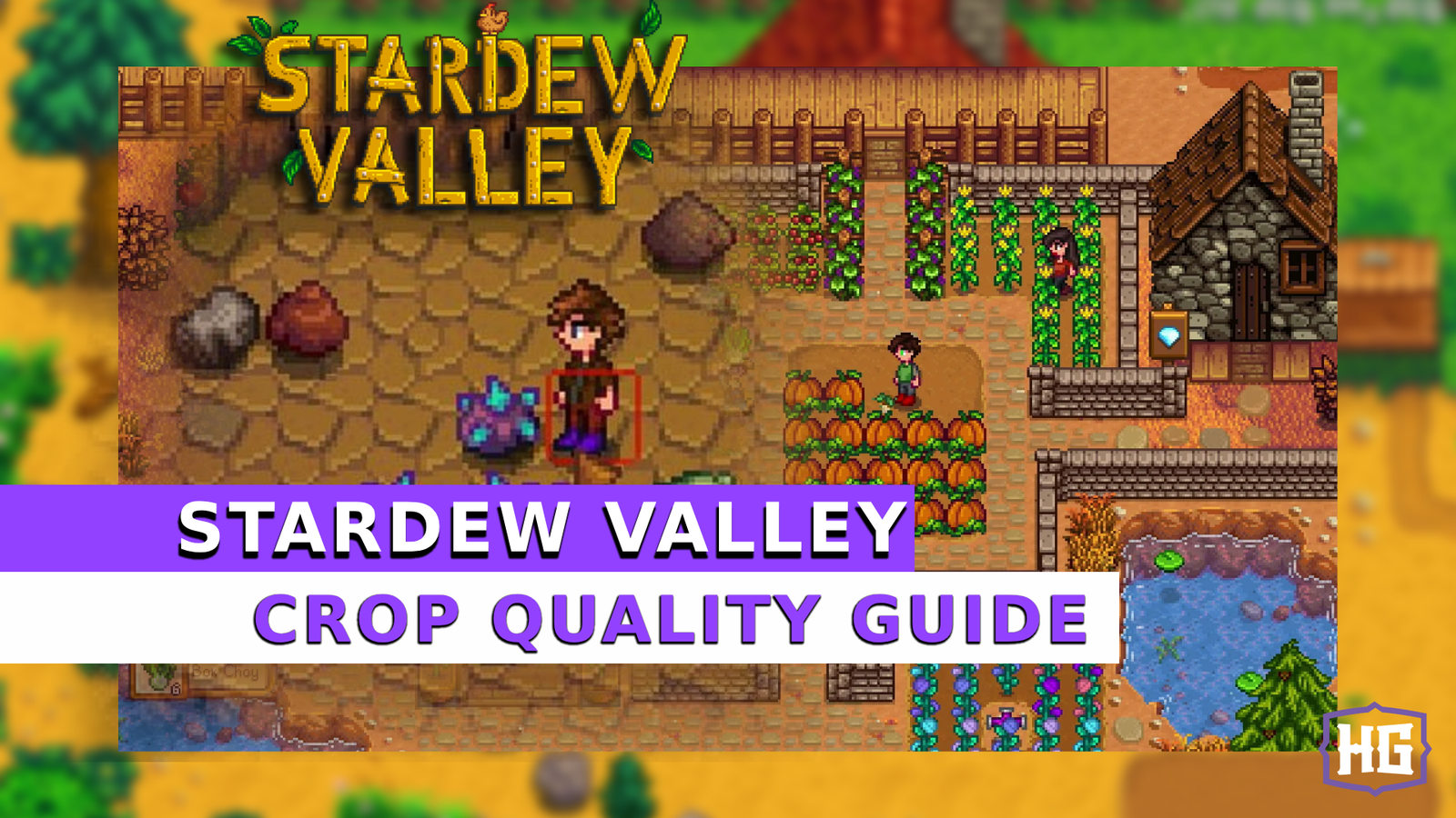 Stardew Valley: Crop Quality Guide
