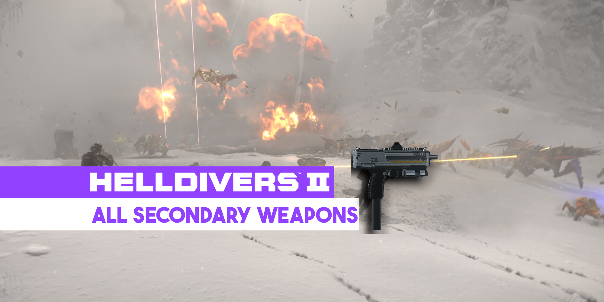 All Secondary Weapons | Helldivers 2 All Secondary Weapons | Helldivers 2