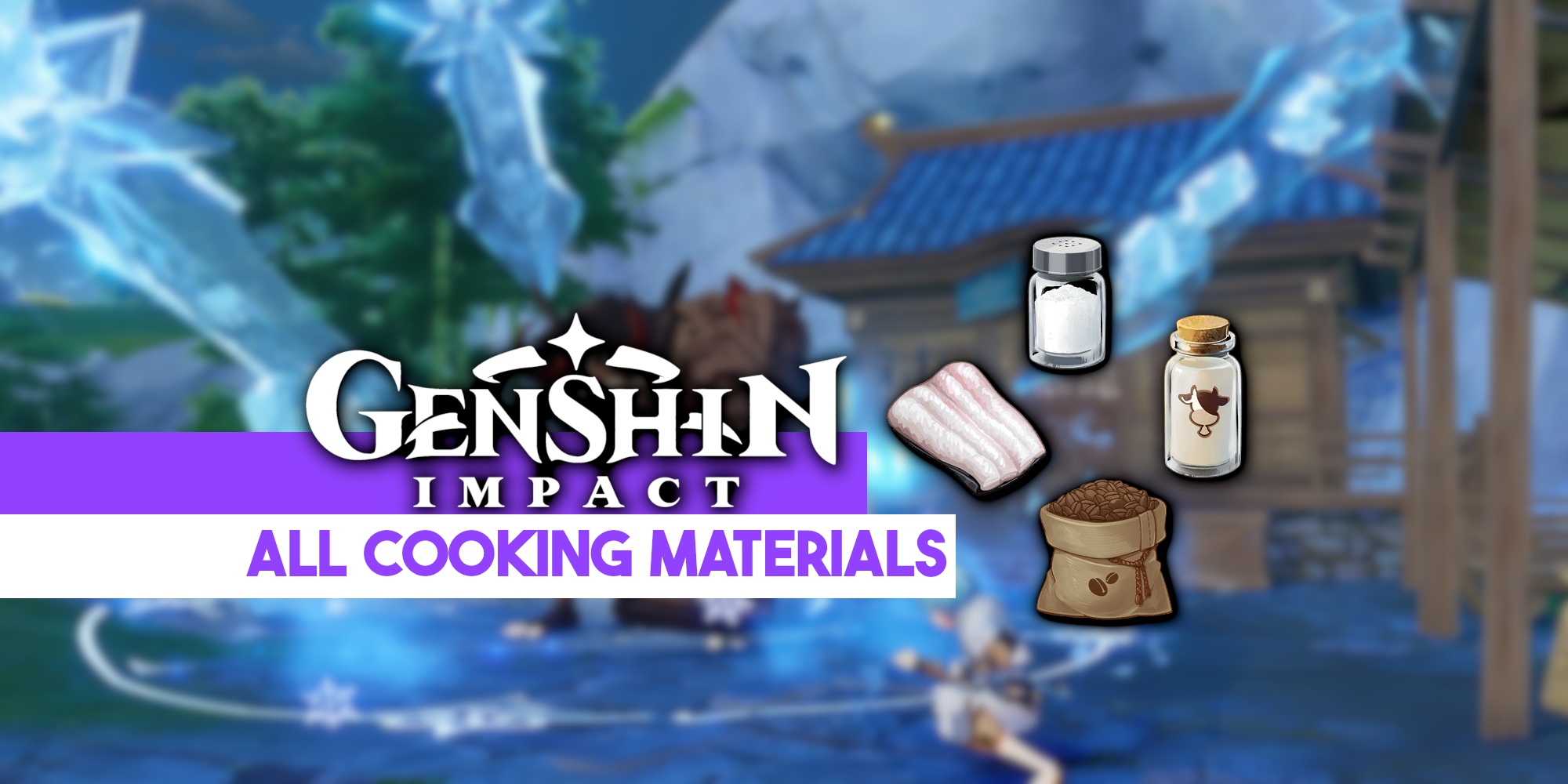 All Cooking Materials | Genshin Impact
