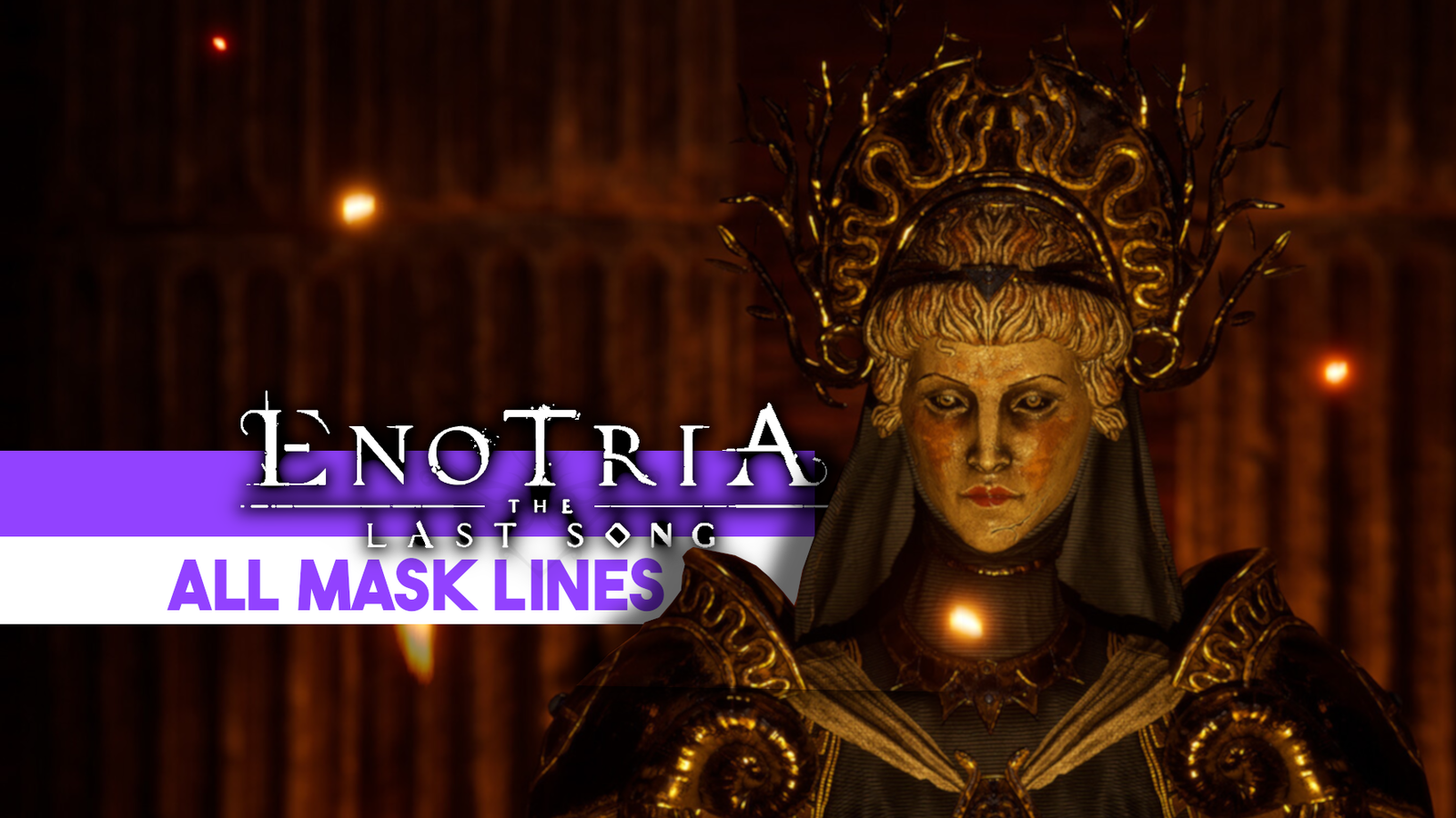 All Mask Lines in Enotria: The Last Song
