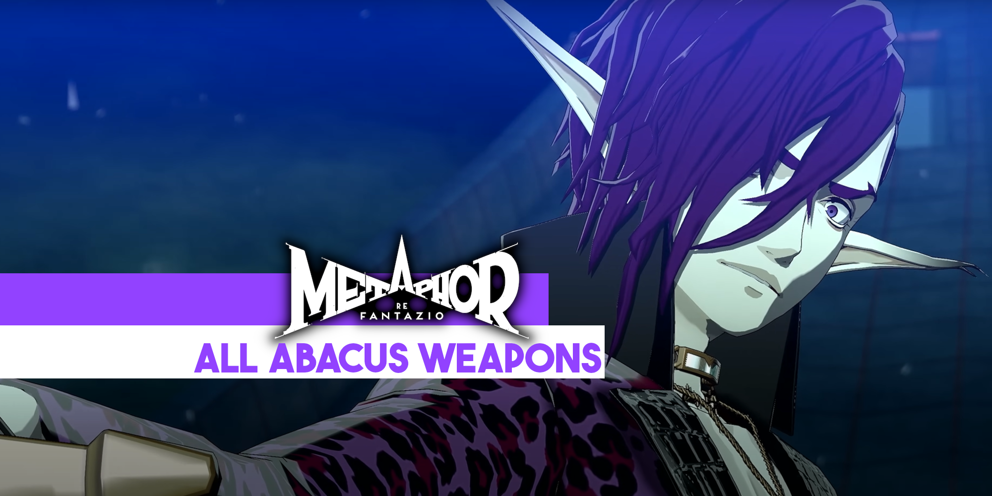 All Abacus Weapons in Metaphor: ReFantazio