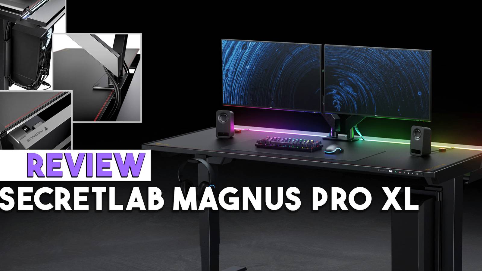 Secretlab MAGNUS Pro XL Desk Review