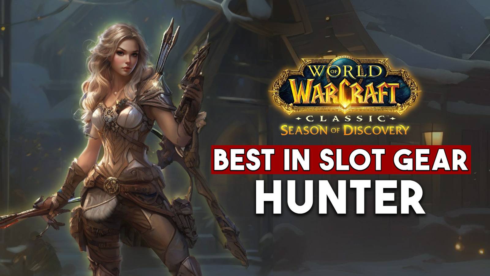 Hunter Best in Slot (BIS) Gear Guide | WoW Classic Season of Discovery